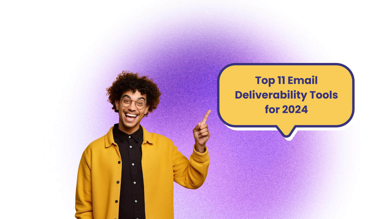 11 Best Email Deliverability Tools to Land in the Primary Inbox: Complete List – Srishti Suryavanshi