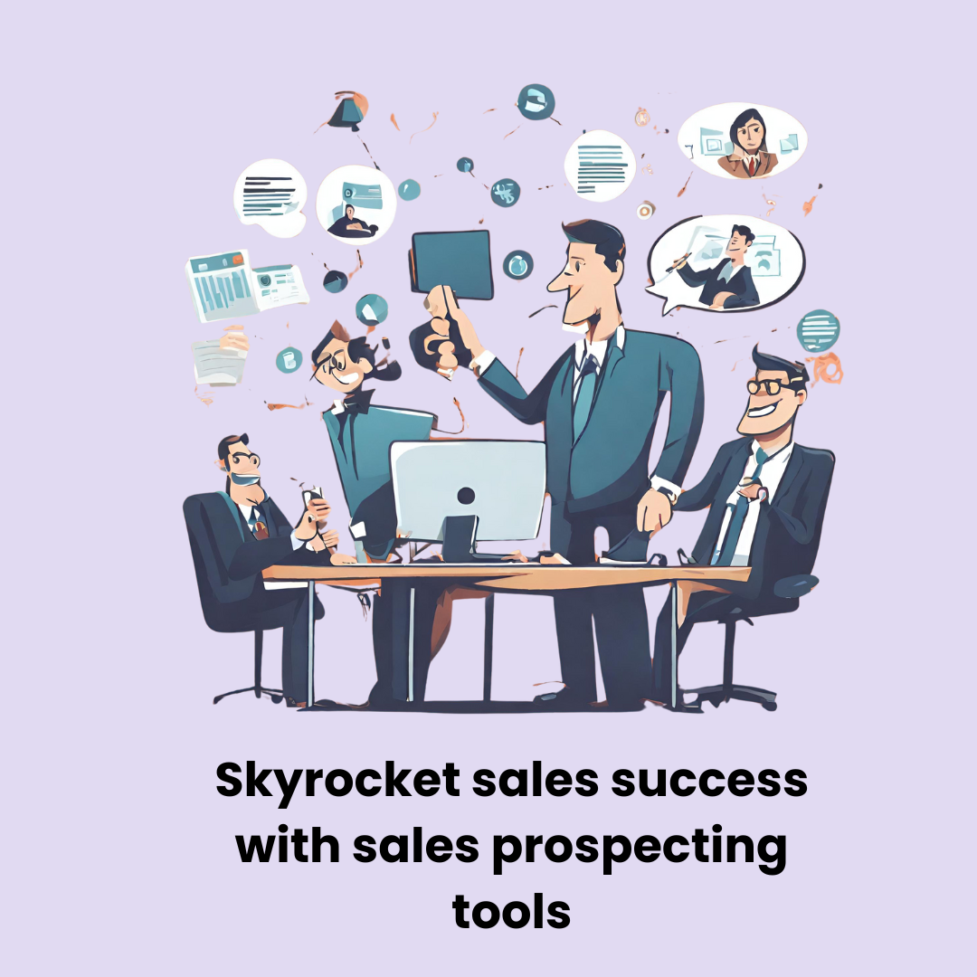 19 Best B2B Sales Prospecting Tools for 2024 – Srishti Suryavanshi