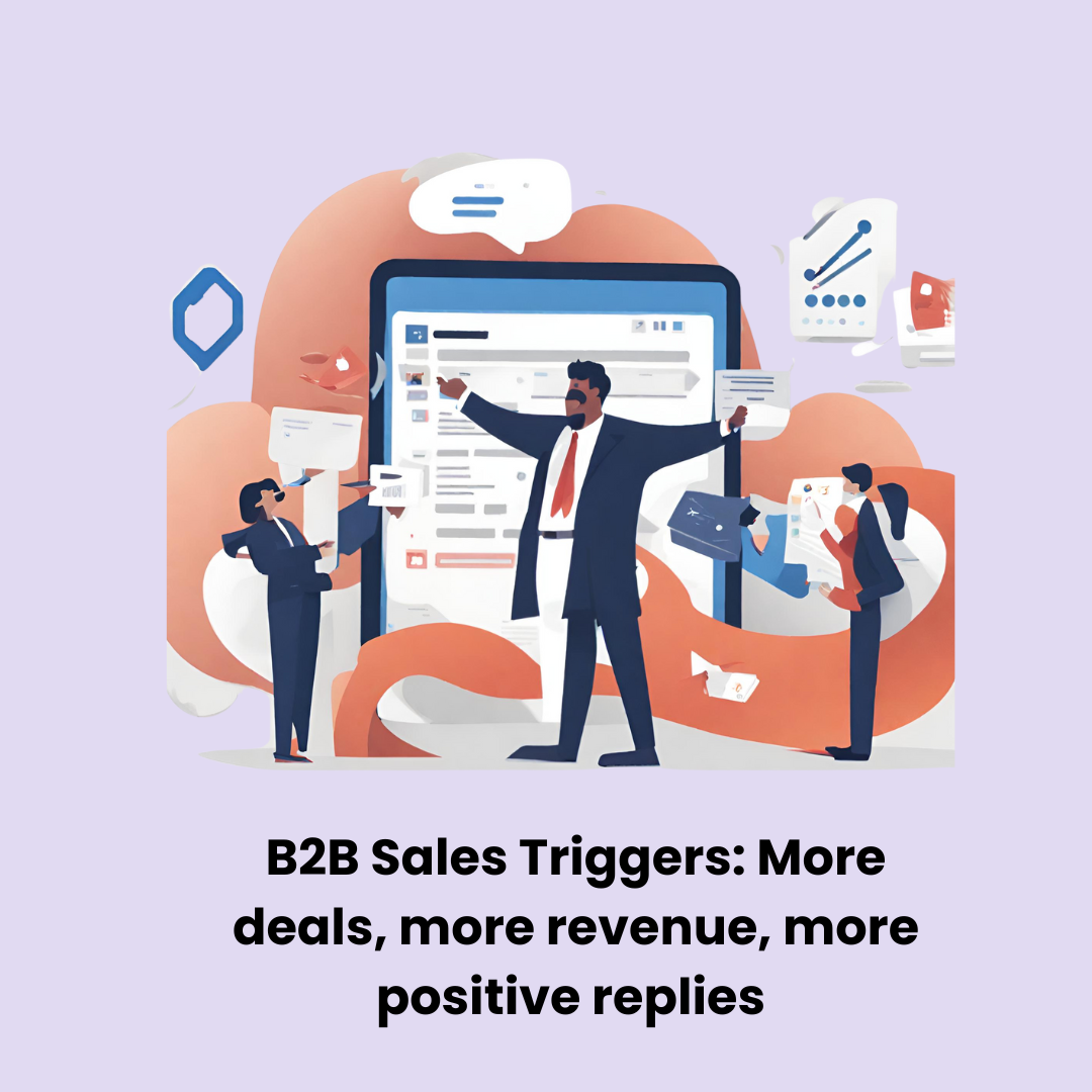 How to Use B2B Sales Triggers for Outbound Success? – A Complete Guide – Srishti Suryavanshi